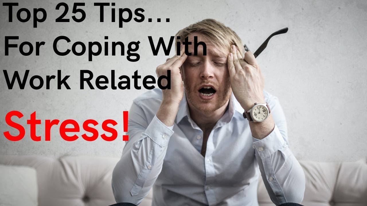 25 Proven Tips to Reduce Work-Related Stress and Improve Your Well ...
