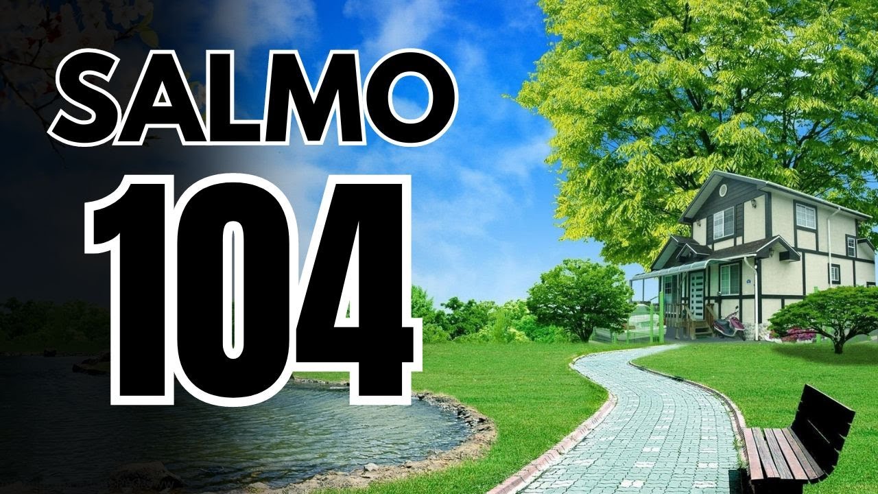 SALMO 104 - Oração - Dia - Manhã - Tarde - Noite - Madrugada - YouTube