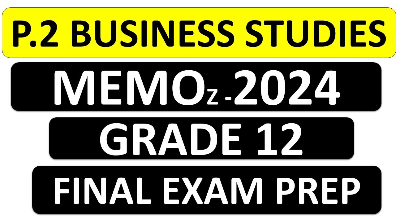 P.2 BUSINESS STUDIES 2024 GRADE 12 2024 FINAL EXAMS PREP, SCOPE:PREDICTION THUNDEREDUC - YouTube