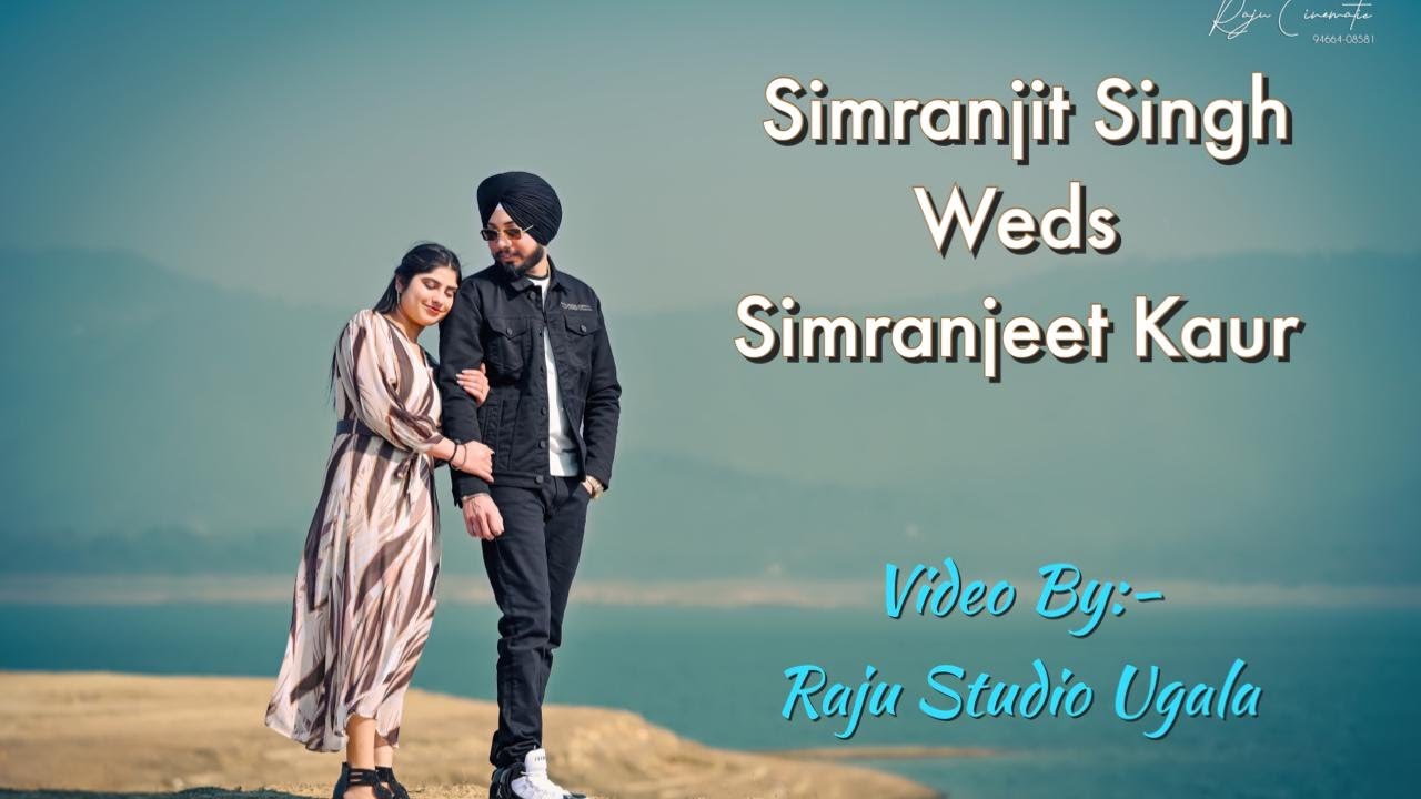 Simranjeet Singh Weds Simranjeet Kaur Wedding Video By:- Raju Studio ...