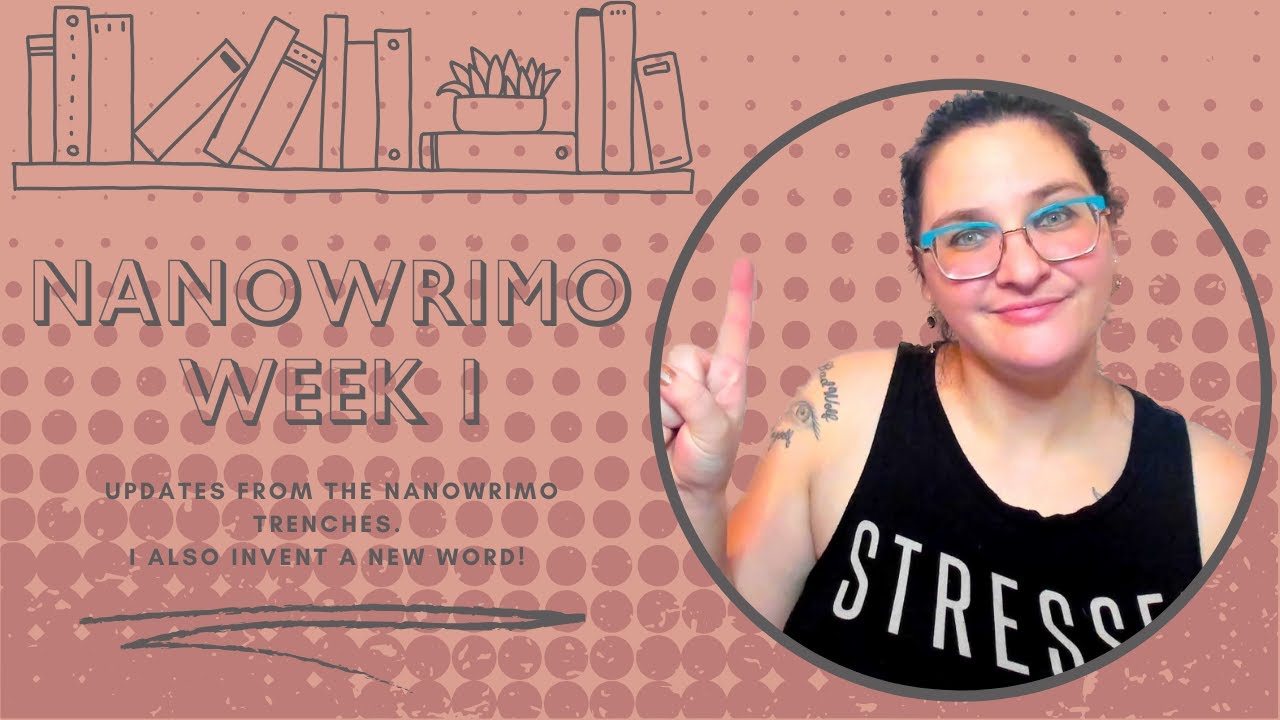 Strong starts, Friday night malaise, and other NaNoWriMo week 1 updates ...