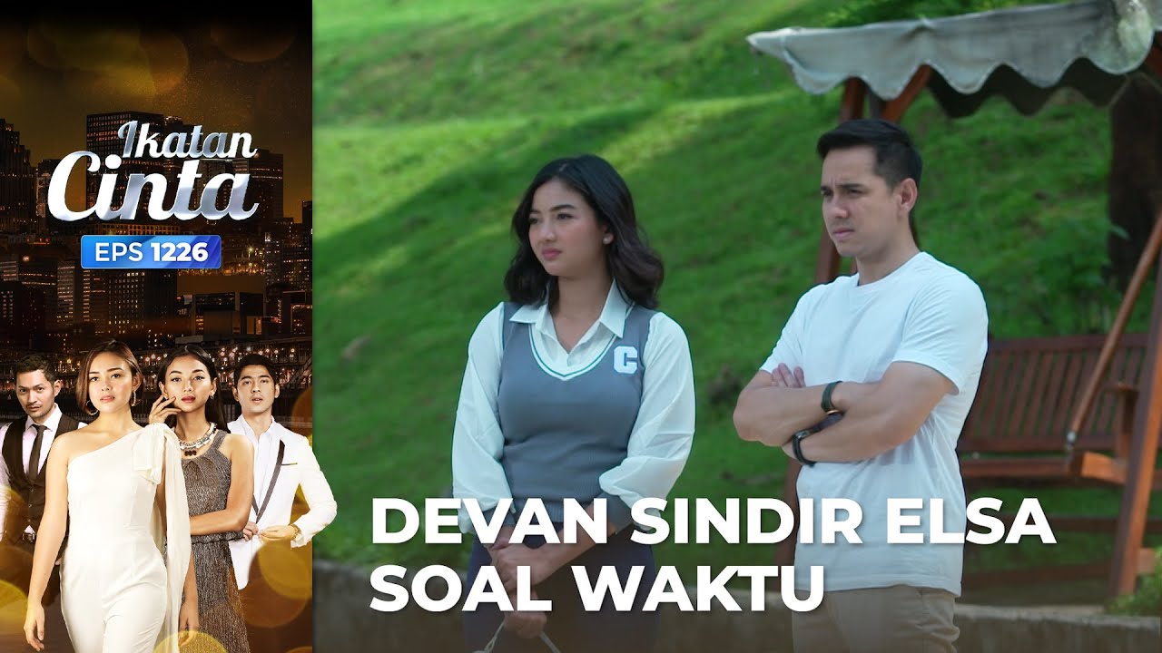 KENA SINDIR!! Elsa Pasang Muka Kesal Didepan Devan | IKATAN CINTA | EPS ...