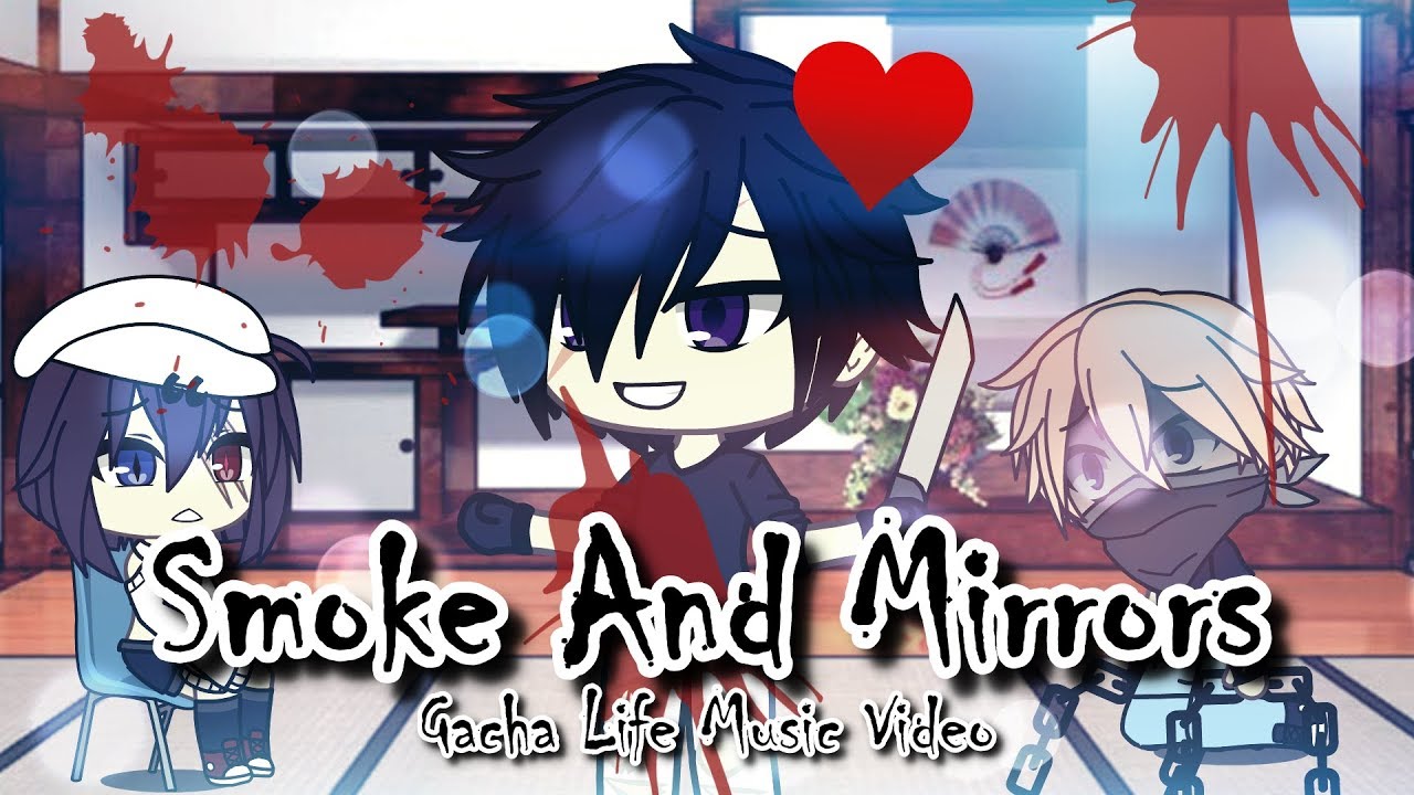 ~Smoke And Mirrors~ || Gacha Life Music Video - YouTube