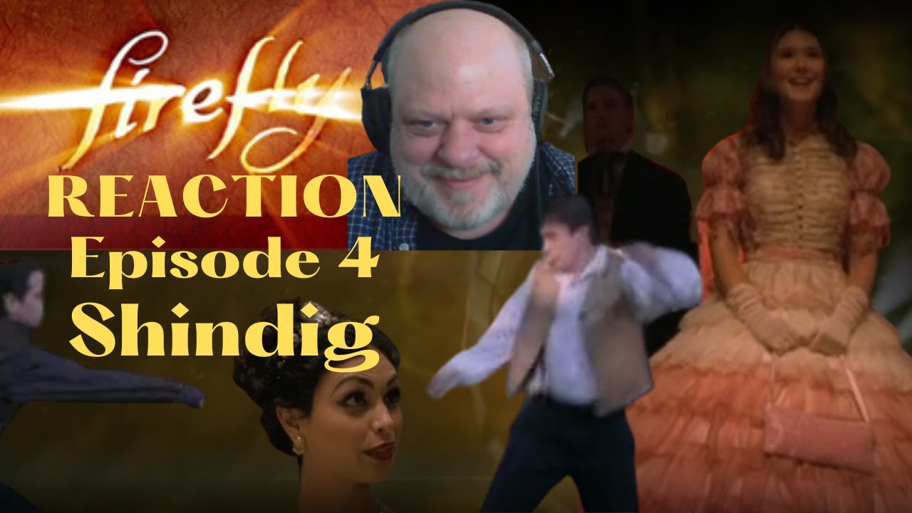 Firefly Reaction | E4 | Shindig | "Fast Like a Freak!" - YouTube