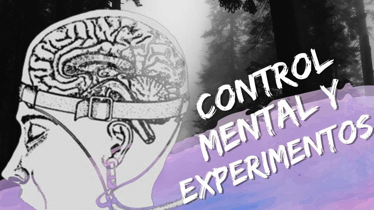 ¿Realidad o Ciencia Ficción? Control Mental y Experimentos de ...