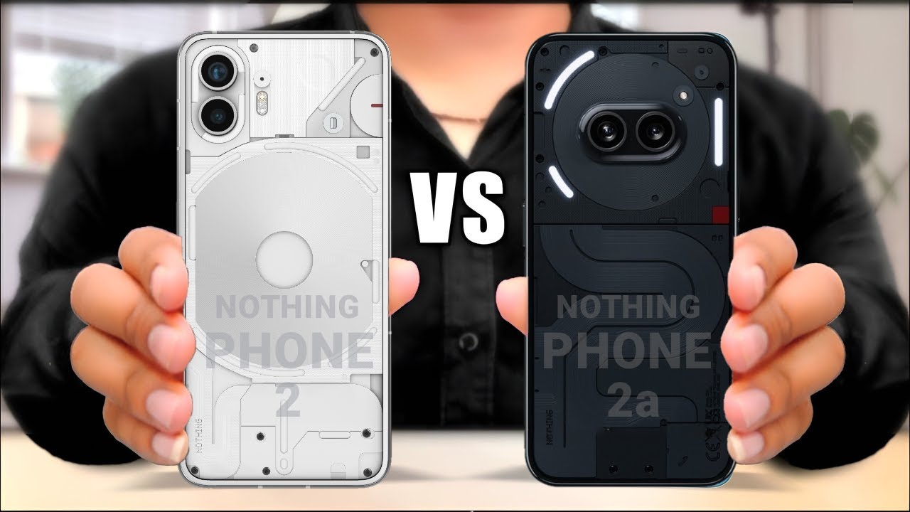 Nothing Phone 2 Vs Nothing Phone 2a || Full Comparison ⚡ - YouTube