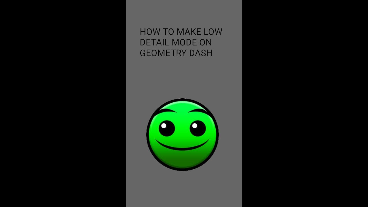 (tutorial)How To Make Low Detail Mode In Geometry Dash - YouTube