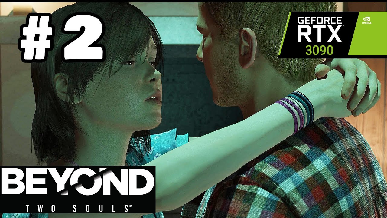Beyond: Two Souls #2 | Realistic Ultra Graphics [4K UHD 60FPS] Gameplay ...