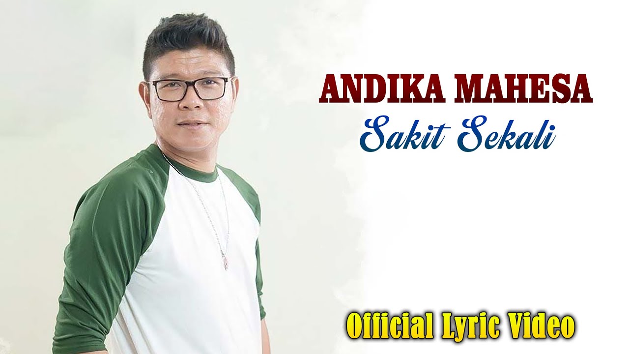 Andika Mahesa - Sakit Sekali (Official Lyric Video) - YouTube