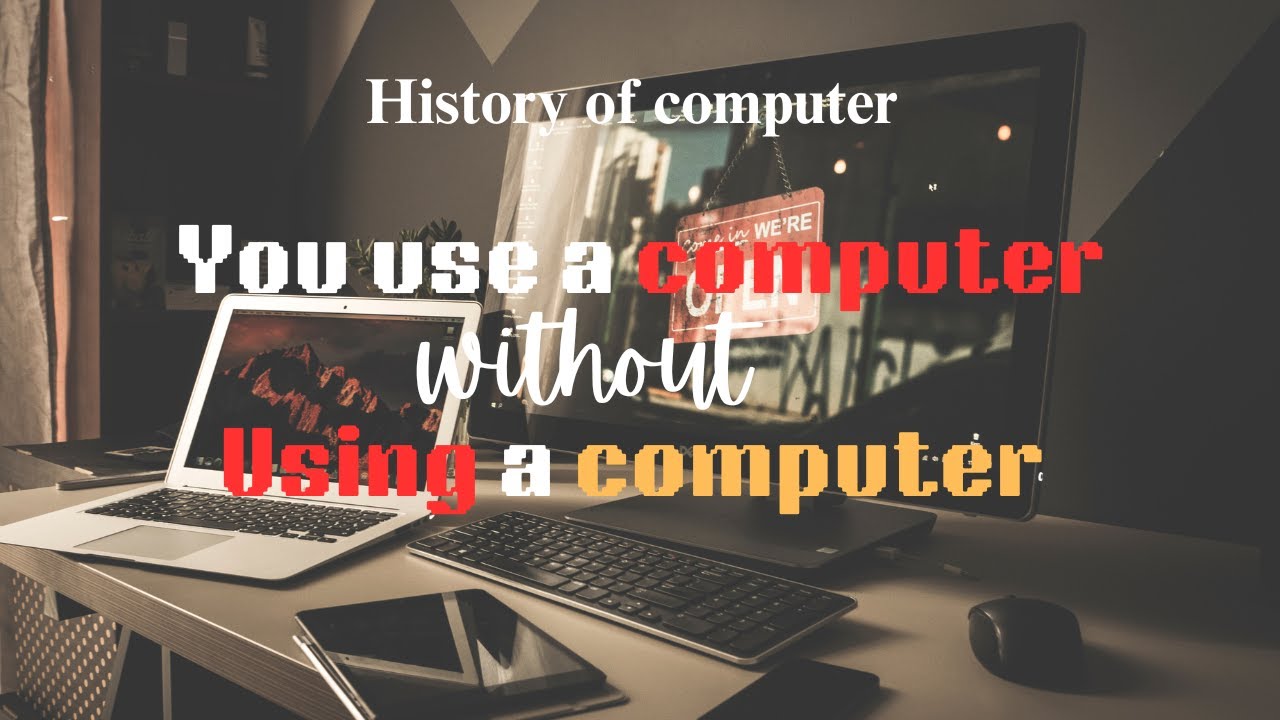 HISTORY OF COMPUTERS | BY WE BARELY KNOW - YouTube
