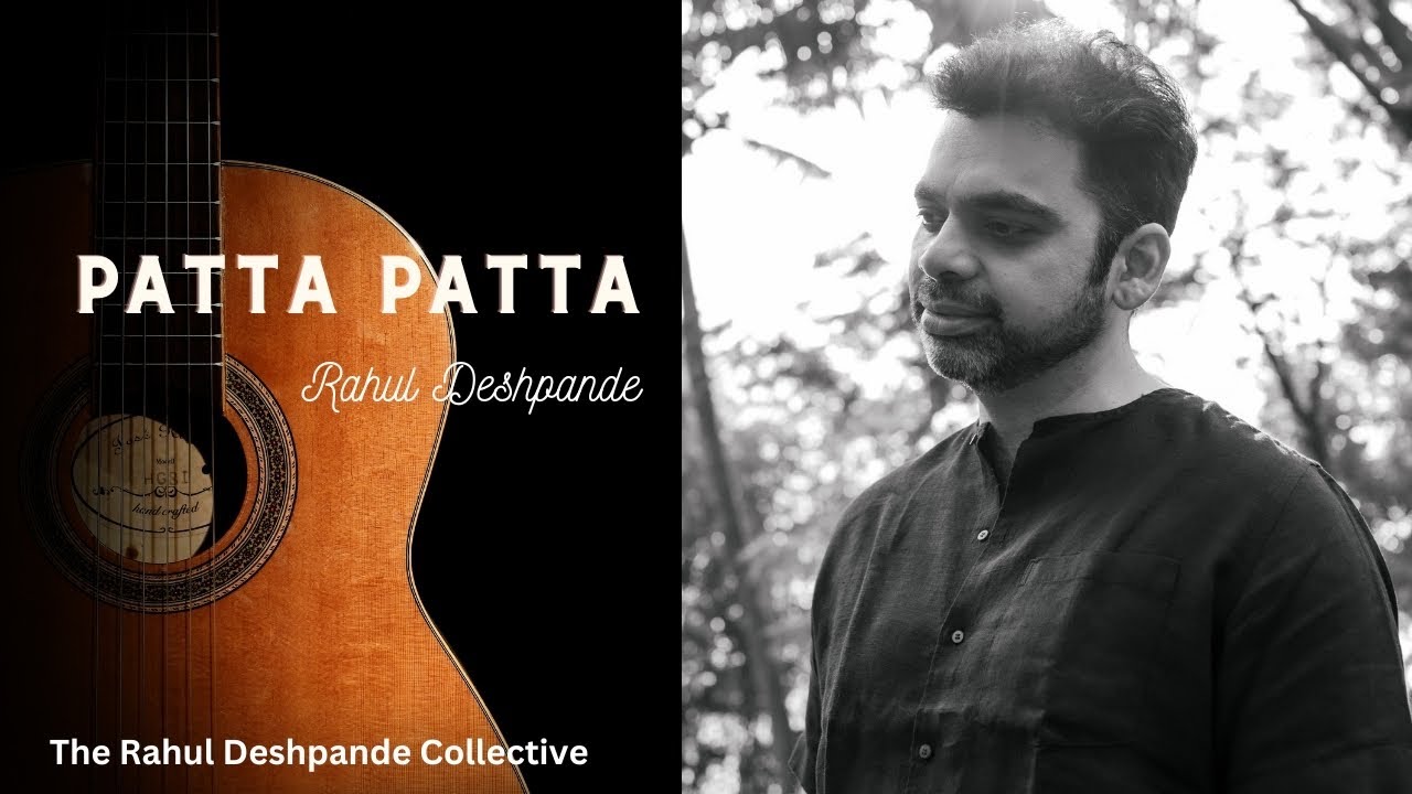 Patta Patta Boota Boota | The Rahul Deshpande Collective | Rahul ...
