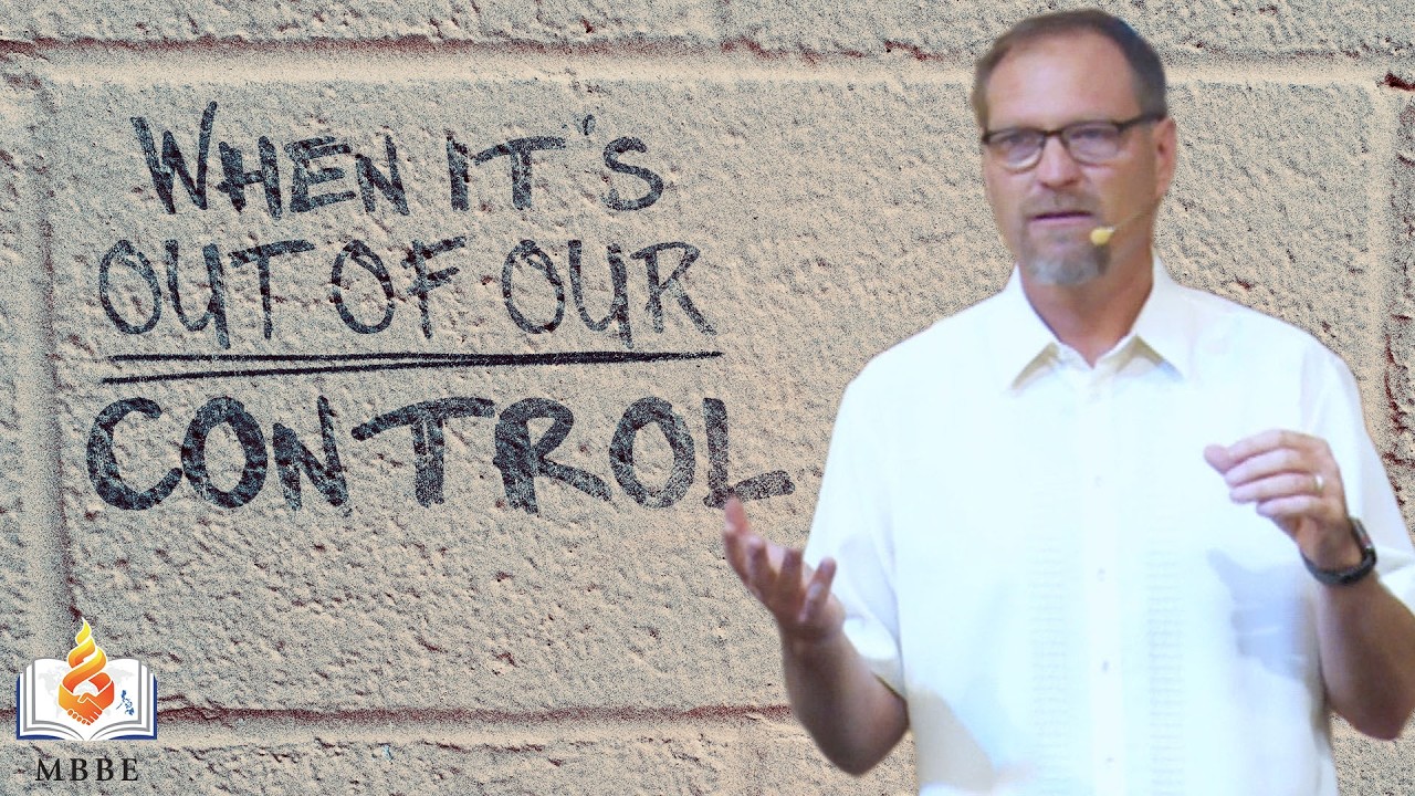 When It's Out Of Our Control - Ptr. Bryan Treadway - YouTube