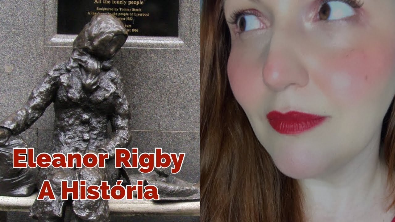 Eleanor Rigby: História da Música - YouTube