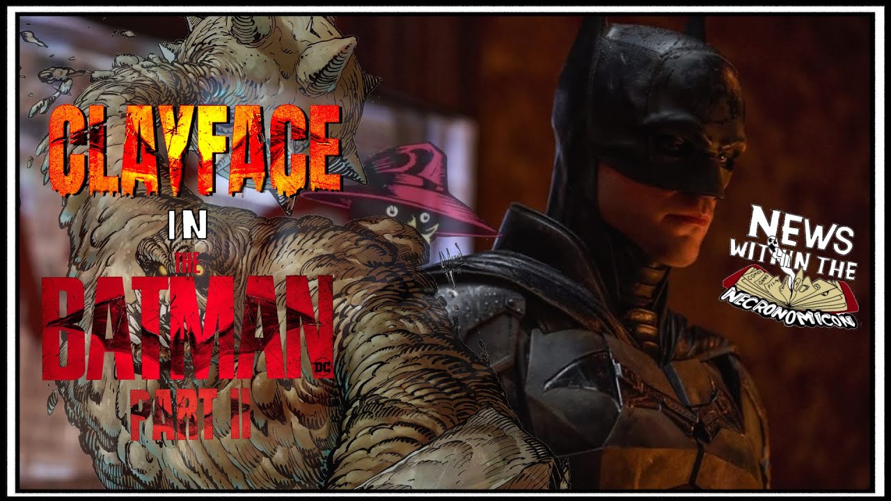 CLAYFACE in THE BATMAN PART II - YouTube