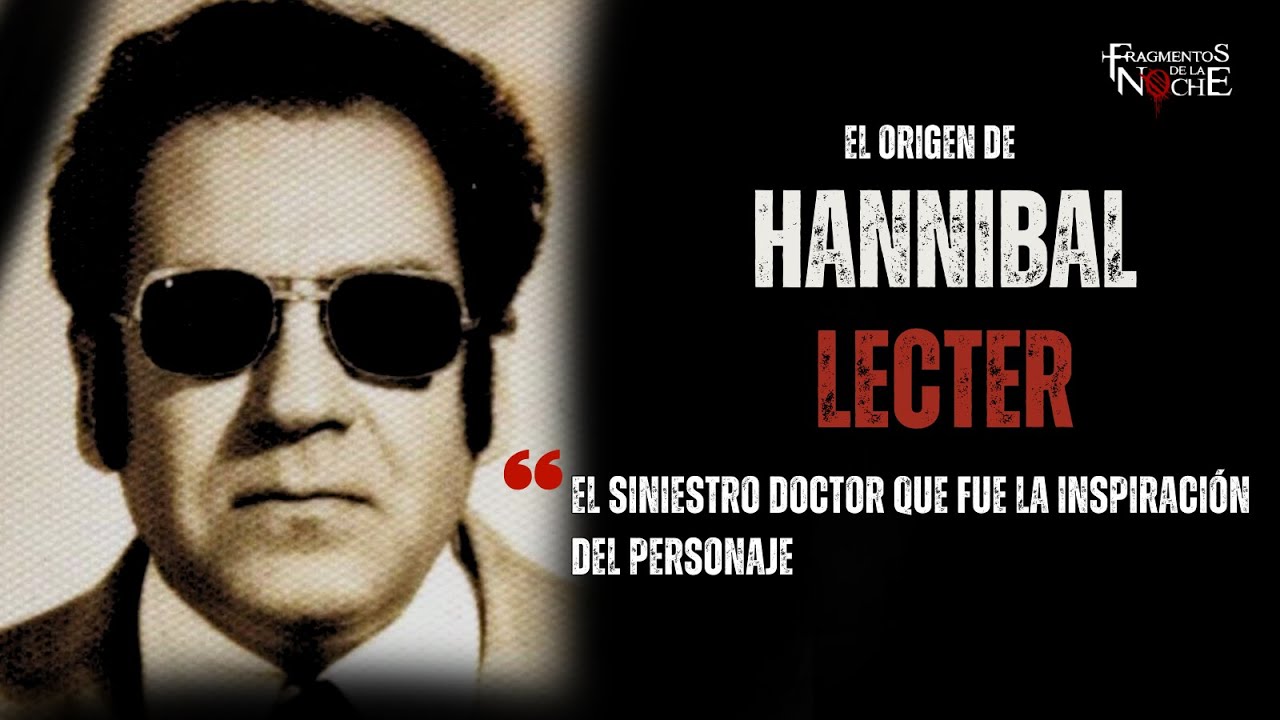 El origen e inspiración de Hannibal Lecter | Fragmentos de la Noche ...