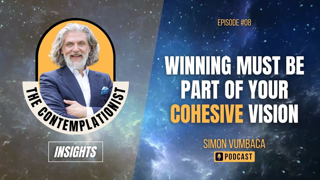 08 - Winning Must Be Part of Your Cohesive Vision - Simon Vumbaca - YouTube
