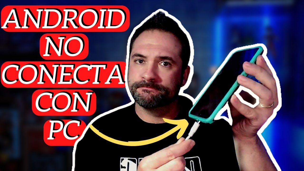 Mi Android No Se Conecta Al PC o No Lo Reconoce ¡Solución Fácil! - YouTube