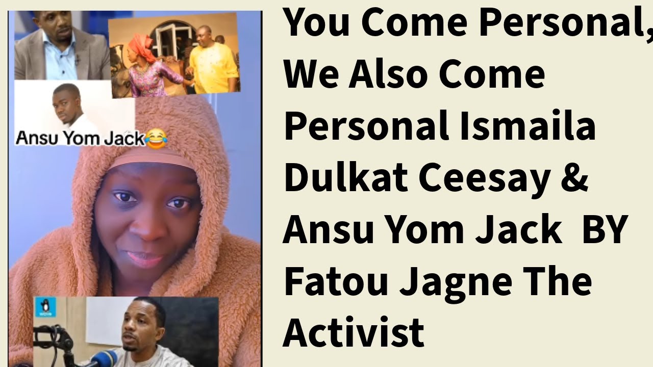 You Come Personal, We Also Come Personal Ismaila Dulkat Ceesay & Ansu ...