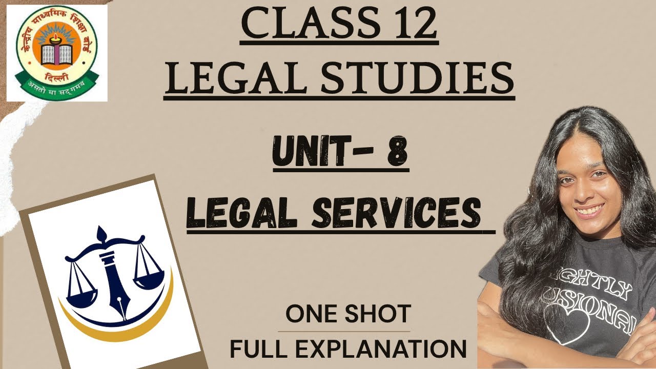 Class 12 LEGAL STUDIES | UNIT 8 - LEGAL SERVICES | ONE SHOT FULL ...