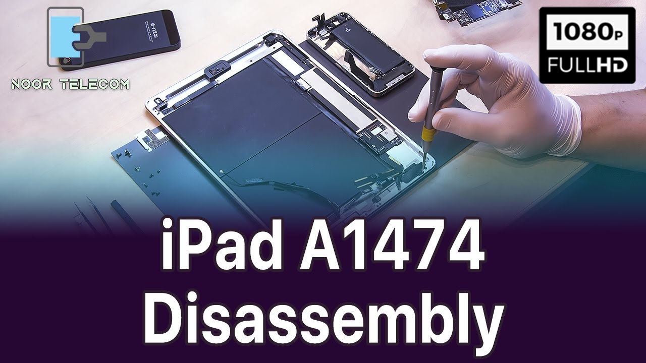 iPad A1474 Disassembly | iPad Air Disassembly | Noor Telecom - YouTube