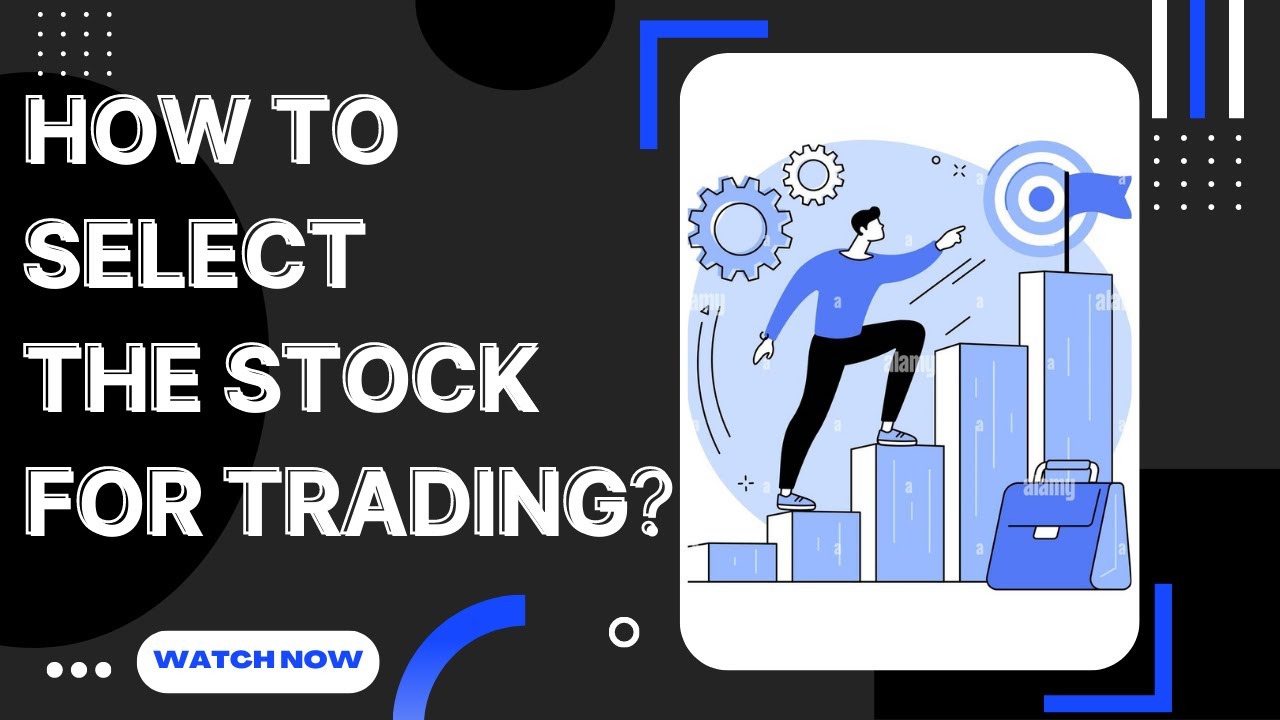 HOW TO SELECT THE STOCK FOR TRADING // HOW MANY STOCKS WE SHOULD TRADE ...