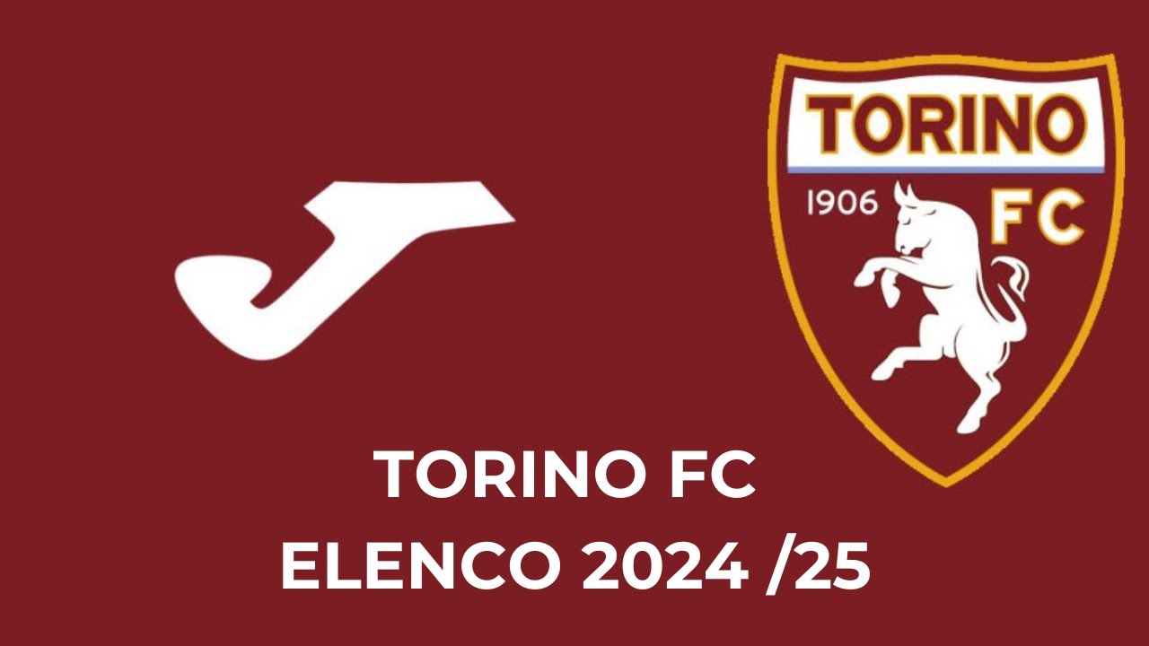 Elenco Torino Temporada 2024/25 - YouTube