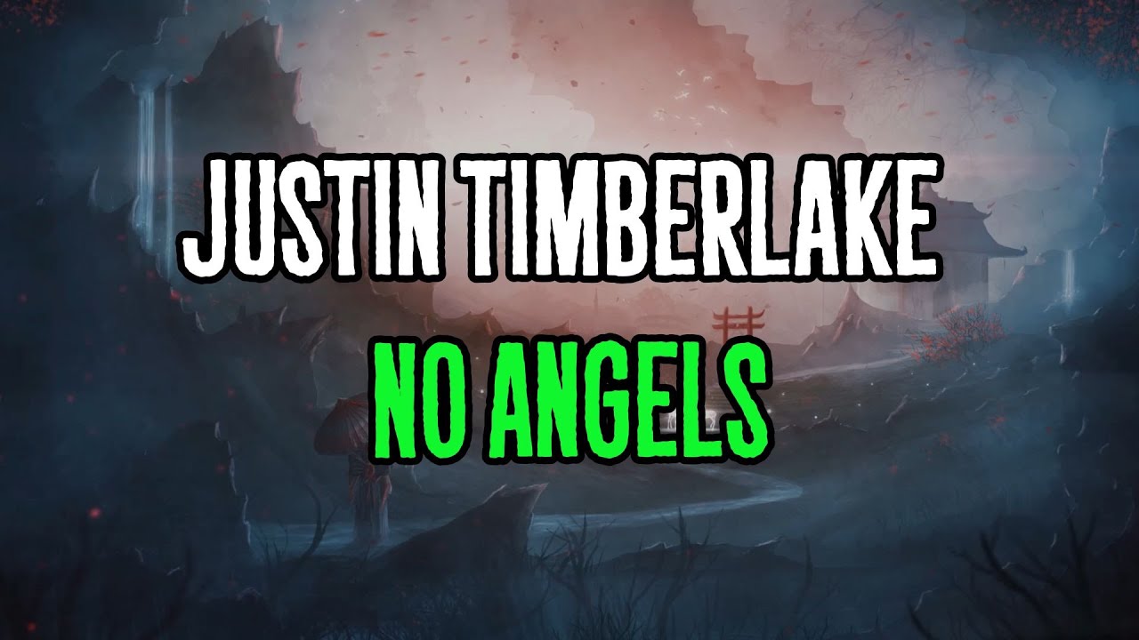 Justin Timberlake - No Angels (Lyrics) - YouTube