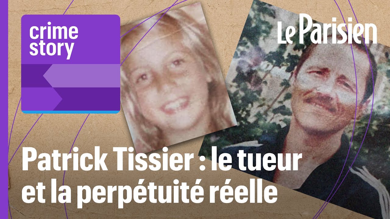 [PODCAST] Patrick Tissier : le tueur qui a amené la France à créer la ...