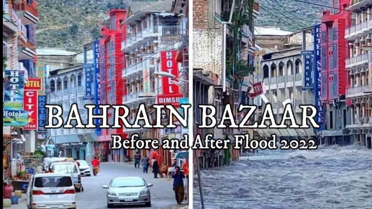 Bahrain Before and After Flood | Swat Flood's | Swat Bahrain flood's ...