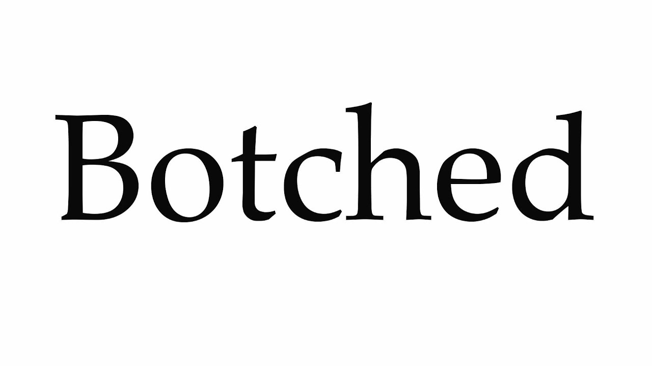 How to Pronounce Botched - YouTube