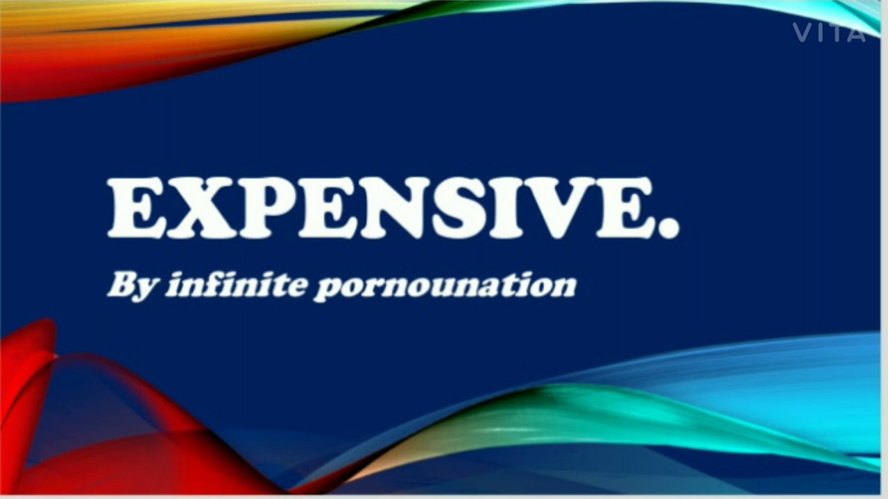 How to pronounce the word expensive| meaning | infinite pornounation ...