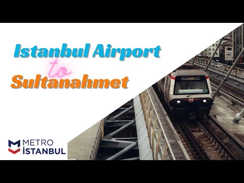 Istanbul international airport to sultanahmet by metro