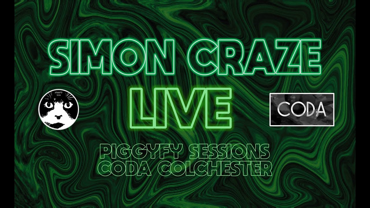 SIMON CRAZE LIVE @ CODA COLCHESTER - YouTube