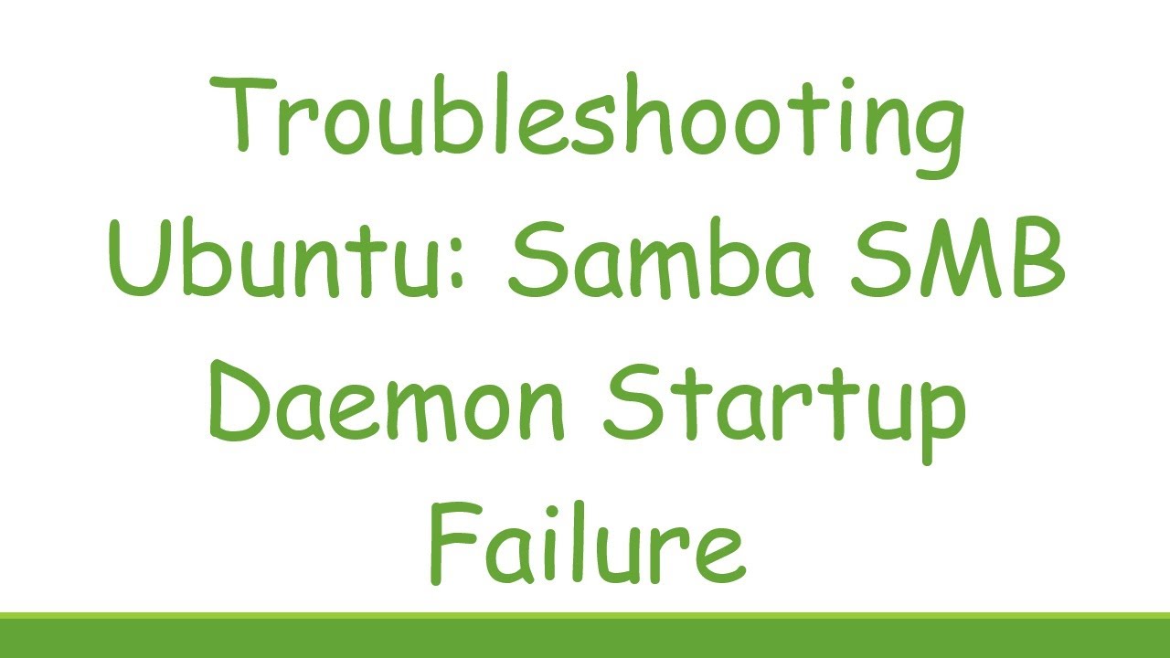 Troubleshooting Ubuntu: Samba SMB Daemon Startup Failure - YouTube