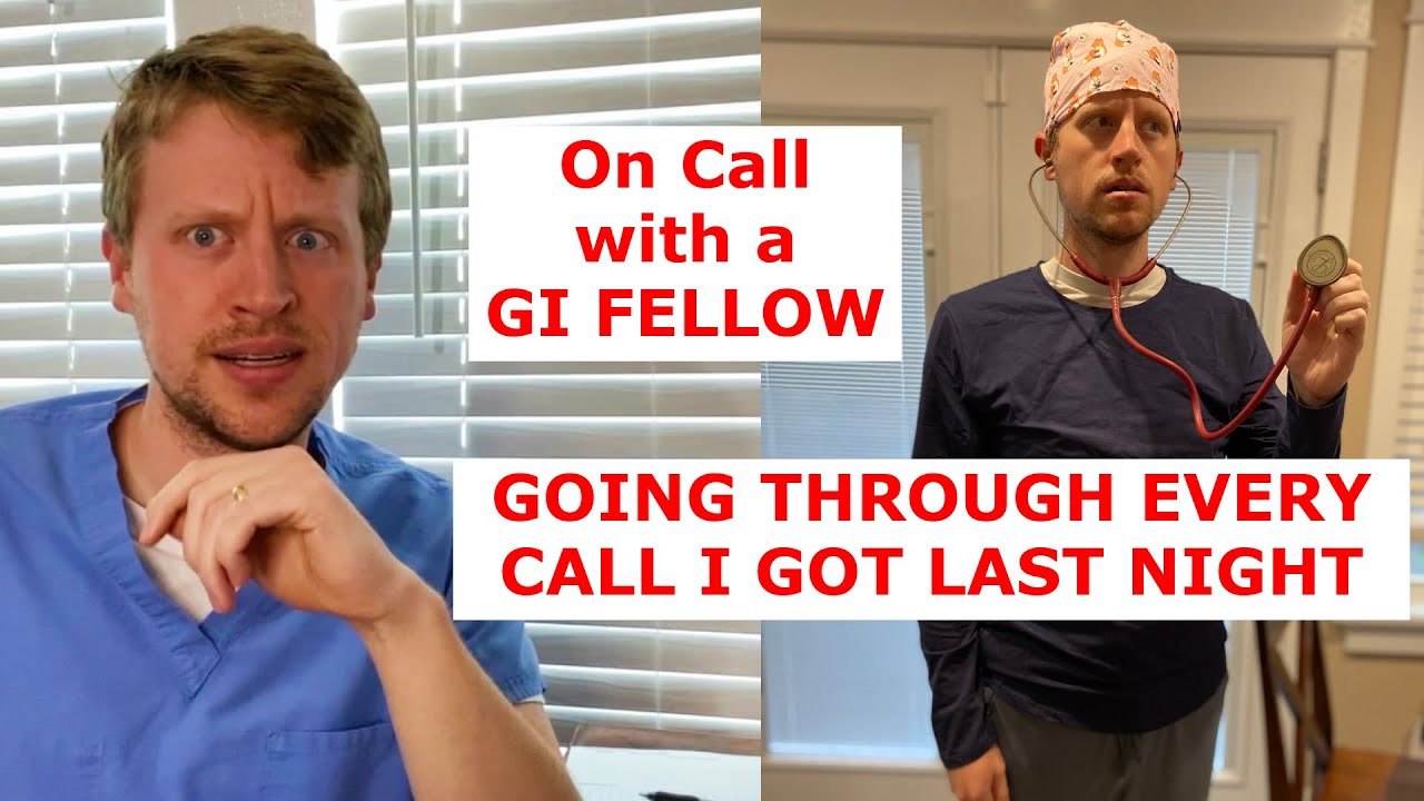 On Call with a GI Fellow: Going through every call I got last night ...