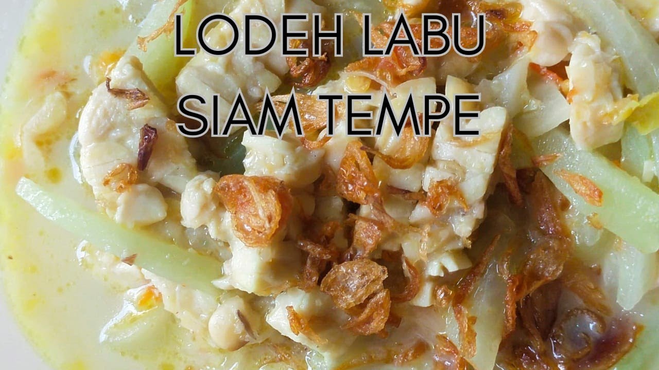 LODEH LABU SIAM TEMPE !!ENAK & BIKINNYA MUDAH - YouTube
