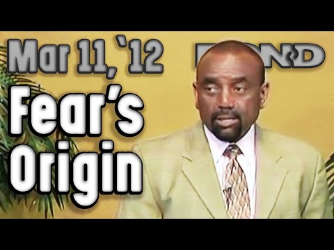 03/11/12 Where Does Fear Come From? (Sunday Service Archive)