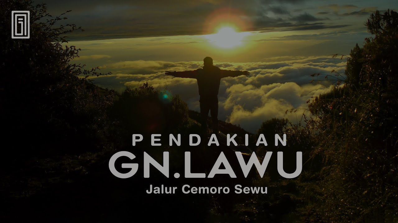 Pendakian Gunung Lawu Jalur Cemoro Sewu | Magetan Jawa Timur - YouTube