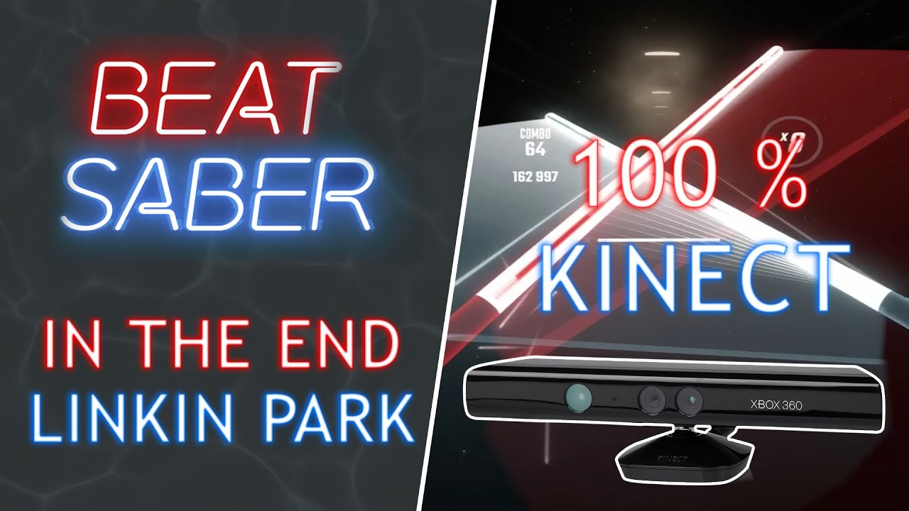 Beat Saber - Linkin Park - In The End - Normal | 100% Kinect 360 - Driver4VR - tVR On - YouTube