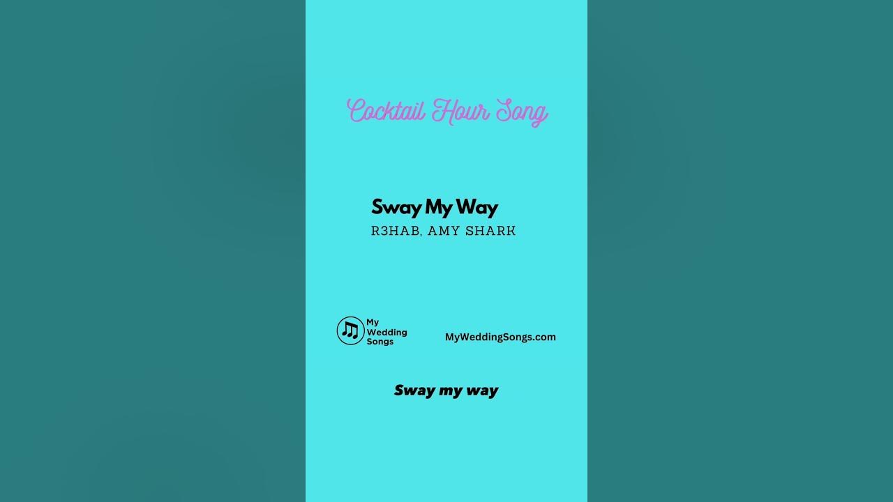 Sway My Way By R3hab Amy Shark Cocktail Hour Song Youtube