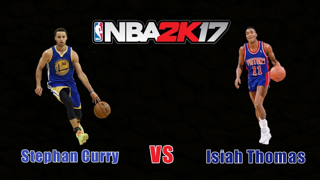 1vs1: Point Guard - Isiah Thomas vs Stephen Curry NBA2k17 - YouTube