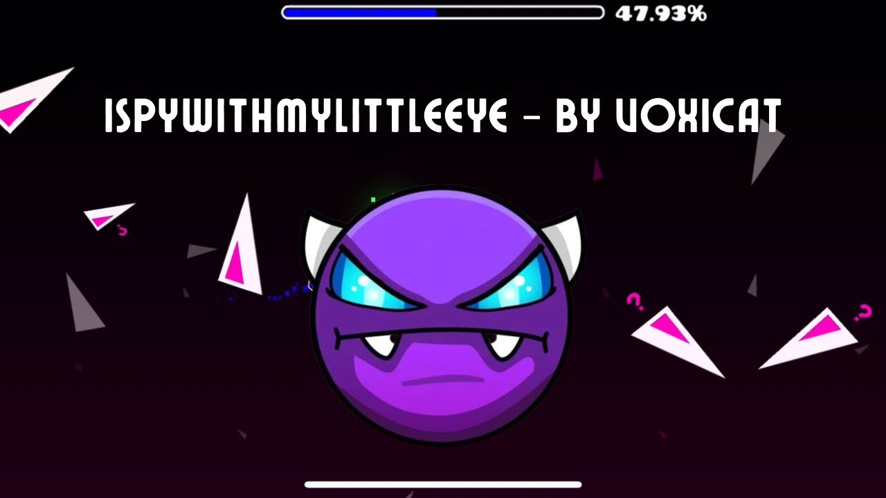 Geometry Dash - ISpyWithMyLittleEye by Voxicat - YouTube