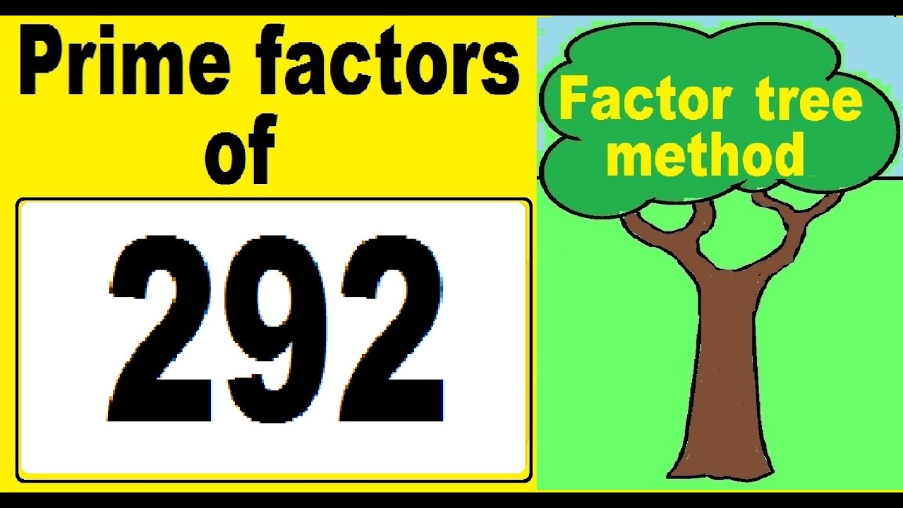 Prime factors of 292. Prime factors decomposition of 292. Factor tree ...