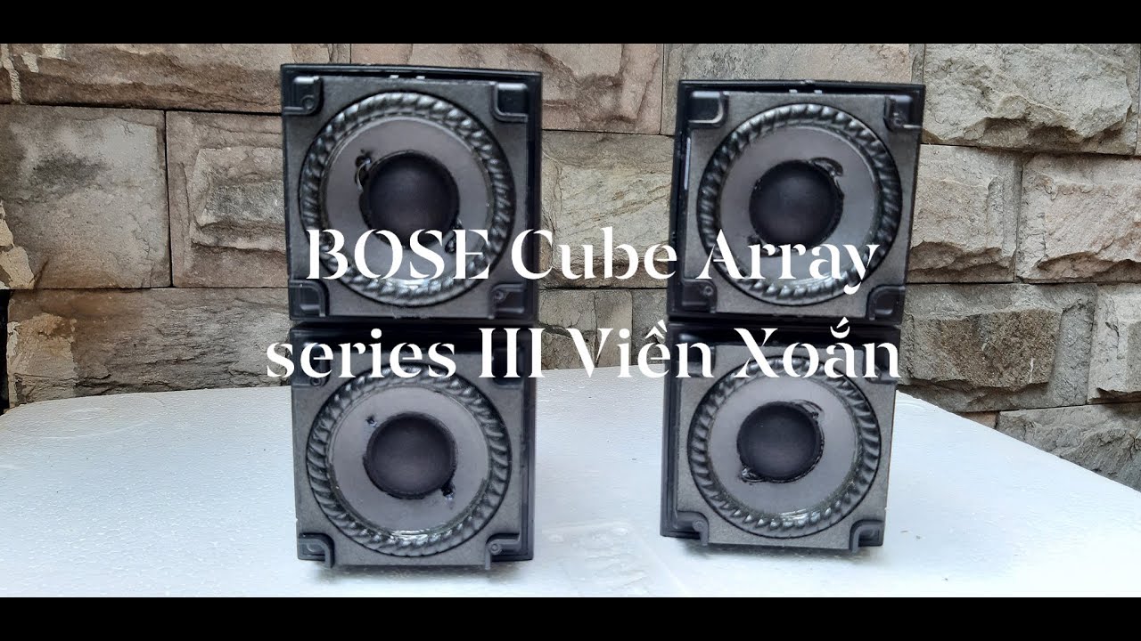 31/12/21 Bose cube array Viền Xoắn đi Hà Nội. Cảm ơn E Zai - YouTube