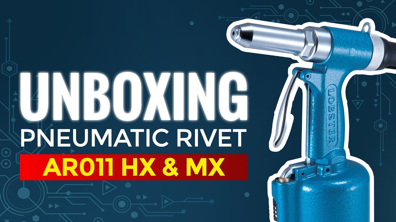 Pneumatic Rivet Lobster AR 011MX & HX || Unboxing - Review lengkap (Air ...