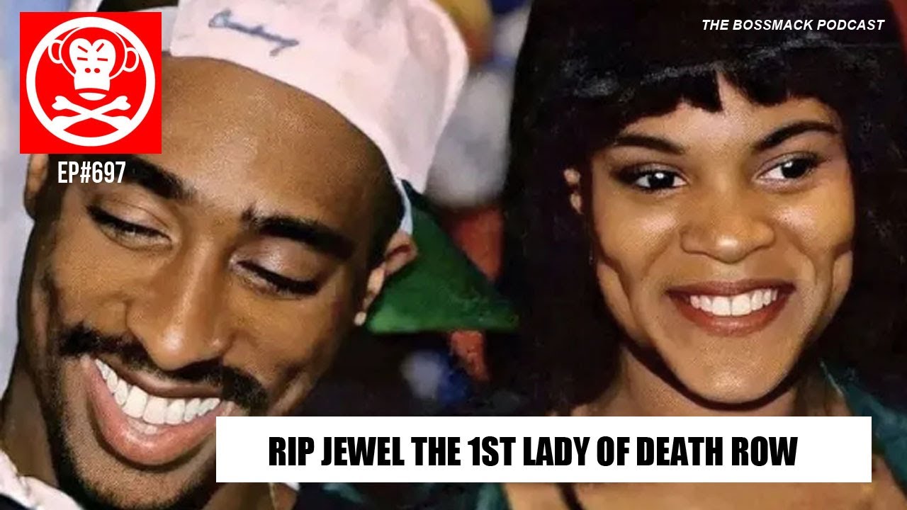 The BossMack Podcast - Ep#697 - RIP Jewel, Tupac, Kevin Samuels, Hassan ...