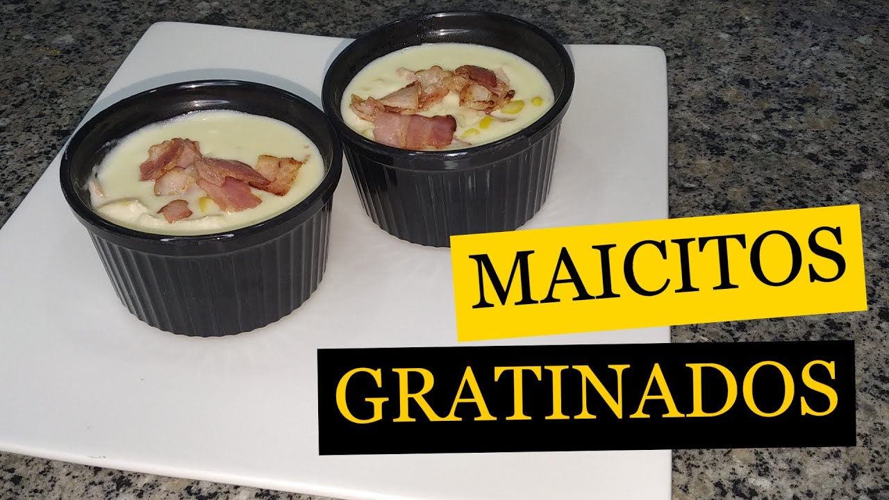 MAICITOS GRATINADOS │ 😍😁😊Delicioso Snack, fácil y rápido para comer a ...