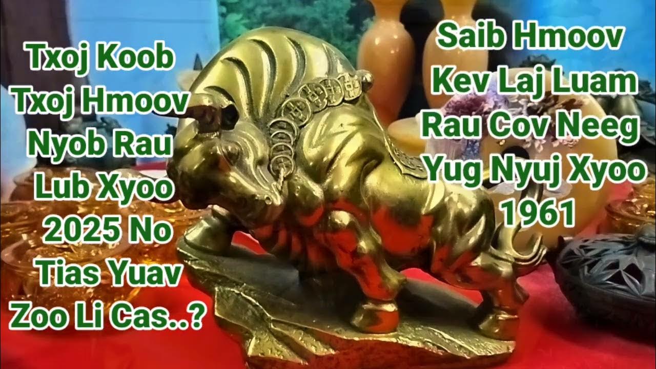 Saib Hmoov Kev Laj Luam Rau Cov Neeg Yug Nyuj Xyoo 1961 Nyob Rau Lub Xyoo 2025 Tias Yuav Zoo Li ...