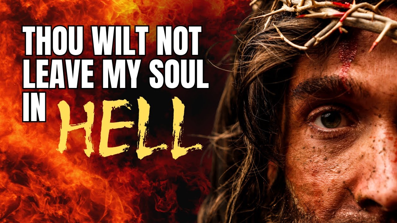 Did Jesus Christ Burn In Hell? - YouTube