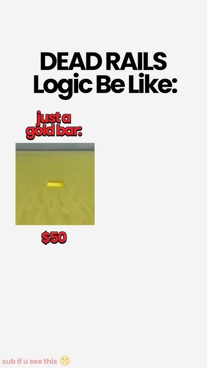 DEAD RAILS Logic be like - YouTube